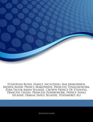 Articles on Ethiopian Royal Family, Including: Ras Makonnen, Menen ...
