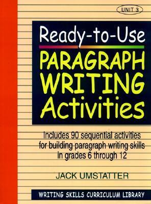 Ready-to-Use Paragraph Writing Activities, Unit 3 by Jack Umstatter ...