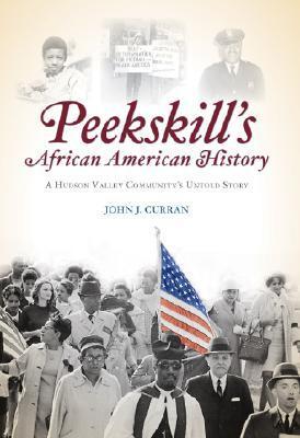 Peekskill's African American History: A Hudson Valley Community's ...