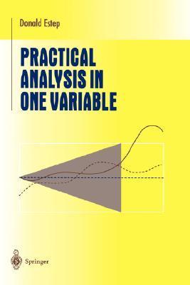 Practical Analysis in One Variable by Donald Estep | Goodreads