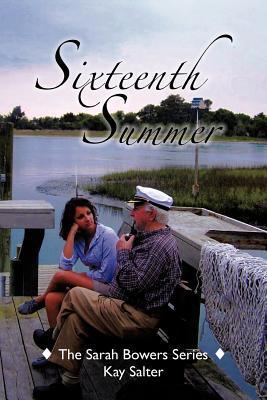 Sixteenth Summer: The Sarah Bowers Series by Kay Salter | Goodreads