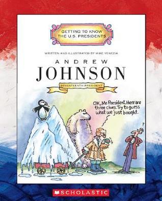 Andrew Johnson: Seventeenth President 1865-1869 by Mike Venezia | Goodreads