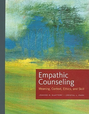 Empathic Counseling: Meaning, Context, Ethics, and Skill by Jeanne M ...