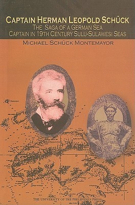 Captain Herman Leopold Schuck: The Saga of a German Sea Captain in 19th ...
