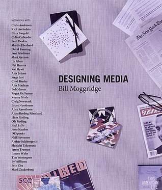 Designing Media by Bill Moggridge | Goodreads