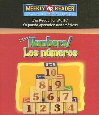 I Know Numbers / Los Números (I'm Ready for Math / YA Puedo Aprender ...