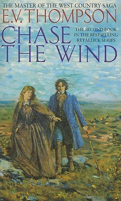 Chase the Wind (Retallick Saga, #2) by E.V. Thompson | Goodreads