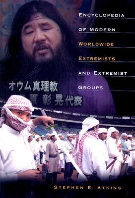 Encyclopedia of Modern Worldwide Extremists and Extremist Groups by ...