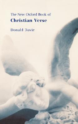 The New Oxford Book of Christian Verse by Donald Davie | Goodreads