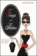 Fangs and Stilettos by Anthony DiFiore | Goodreads