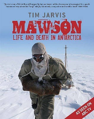 Mawson by Tim Jarvis | Goodreads