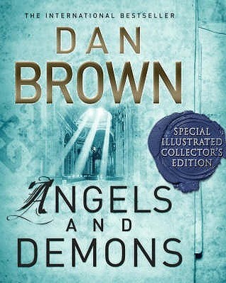 Angels and Demons: Special Illustrated Collector's Edition by Dan Brown | Goodreads