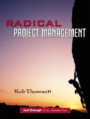 Radical Project Management by Rob Thomsett | Goodreads