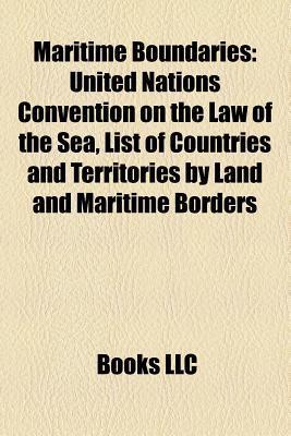 Maritime Boundaries: United Nations Convention on the Law of the Sea ...