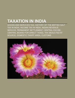 Taxation in India: Goods and Services Tax, History of the British Salt ...
