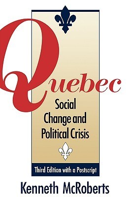 Quebec: Social Change and Political Crisis - Third Edition by Kenneth ...
