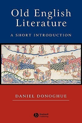 Old English Literature: A Short Introduction by Daniel Donoghue | Goodreads