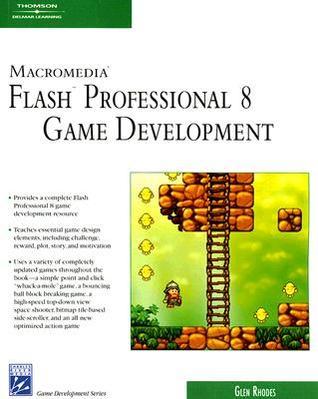 Macromedia Flash Professional 8 Game Development by Glen Rhodes | Goodreads