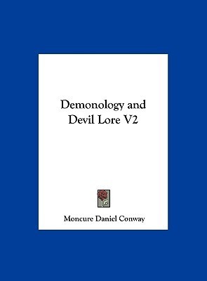 Demonology and Devil Lore V2 by Moncure Daniel Conway | Goodreads