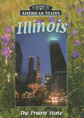 Illinois (A Guide to American States) by Rennay Craats | Goodreads