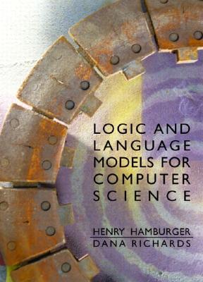 Logic and Language Models for Computer Science by Henry Hamburger | Goodreads