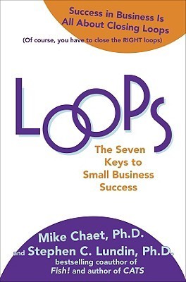 Loops: The Seven Keys to Small Business Success by CHAET | Goodreads