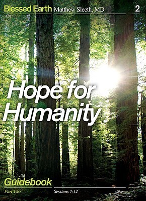 Hope for Humanity Guidebook: Part Two by Matthew Sleeth | Goodreads