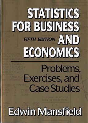 Problems, Exercises, and Case Studies: for Statistics for Business and ...
