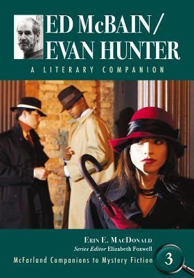 Ed McBain/Evan Hunter: A Literary Companion by Erin E. MacDonald ...