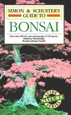 Simon & Schuster's Guide To Bonsai by Victoria Jahn | Goodreads