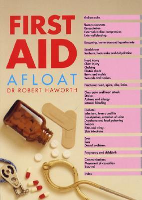 First Aid Afloat by Robert A. Haworth | Goodreads