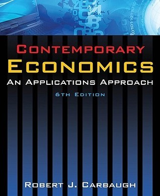 Contemporary Economics: An Applications Approach by Robert J. Carbaugh ...
