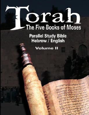 Torah: The Five Books of Moses Hebrew/English Parallel Study Bible, Vol ...