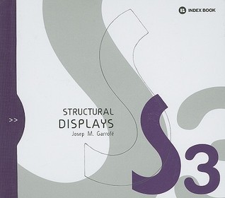 Structural Displays by Josep M. Garrofe | Goodreads