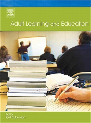 Adult Learning and Education by Kjell Rubenson | Goodreads