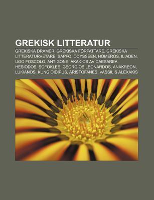 Grekisk Litteratur: Grekiska Dramer, Grekiska Forfattare, Grekiska ...