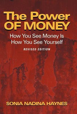 The Power of Money: How You See Money Is How You See Yourself by Sonia ...