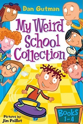 My Weird School: #1-4 [Collection] by Dan Gutman | Goodreads