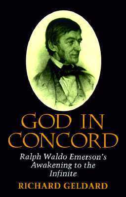 God in Concord: Ralph Waldo Emerson's Awakening to the Infinite by ...