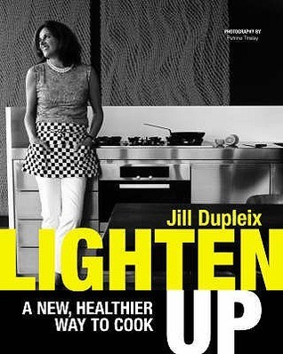 Lighten Up by Jill Dupleix | Goodreads