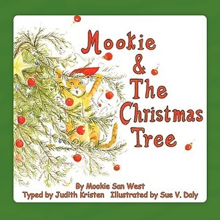 Mookie and the Christmas Tree by Judith Kristen | Goodreads