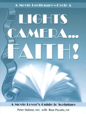 Lights, Camera, Faith!: A Movie Lectionary Guide to Scripture, Cycle A ...