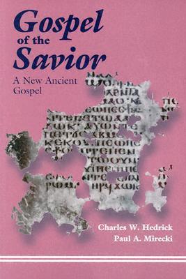 Gospel of the Savior: A New Ancient Gospel by Anonymous | Goodreads