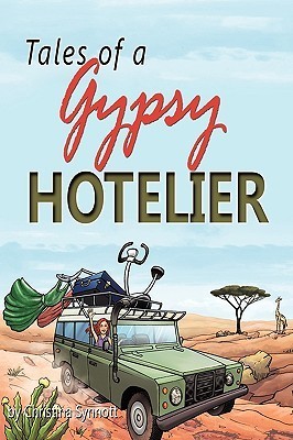 Tales of a Gypsy Hotelier by Christina Synnott | Goodreads