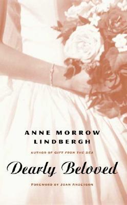 Dearly Beloved by Anne Morrow Lindbergh | Goodreads