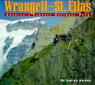 Picture Journeys in Alaska's Wrangell-St. Elias: America's Largest ...