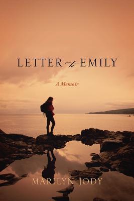 Letter to Emily: A Memoir by Marilyn Jody | Goodreads