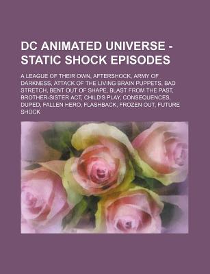 DC Animated Universe - Static Shock Episodes: A League of Their Own ...