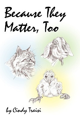 Because They Matter, Too by Cindy Traisi | Goodreads