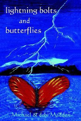 Lightning Bolts & Butterflies by Michael Maddox | Goodreads